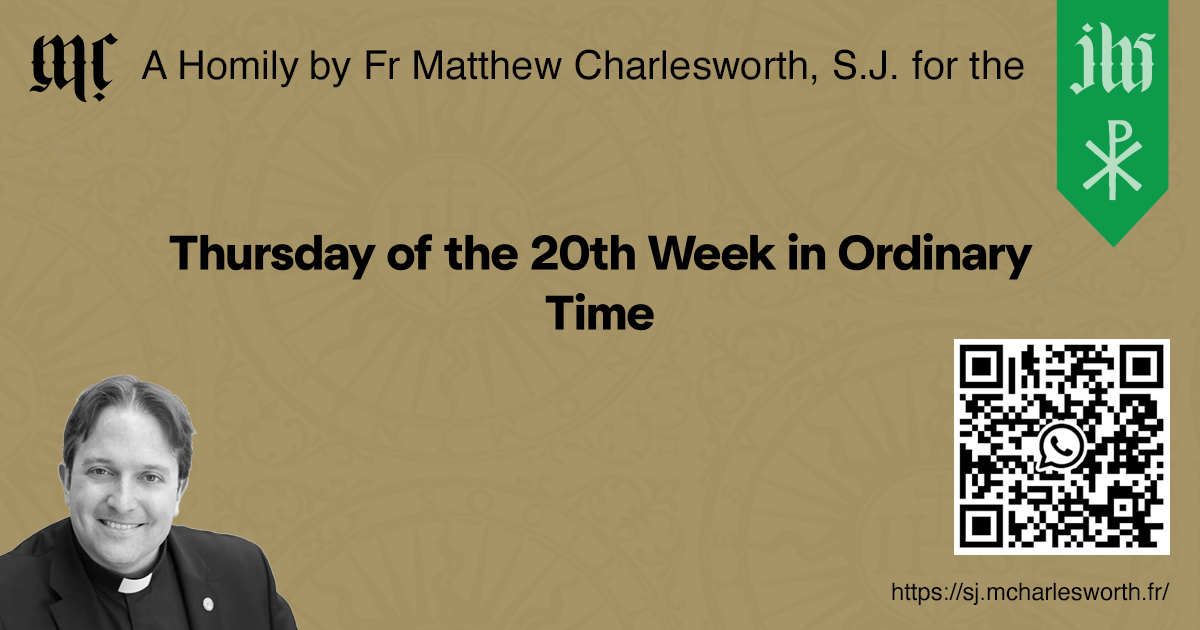 Thursday of the 20th Week in Ordinary Time